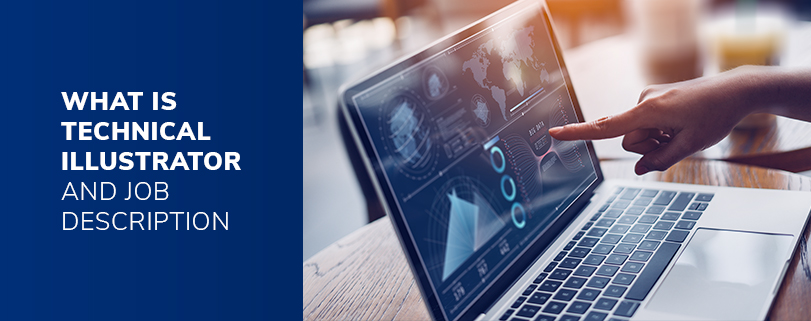 What is Technical Illustrator, Job Description and Responsibilities?