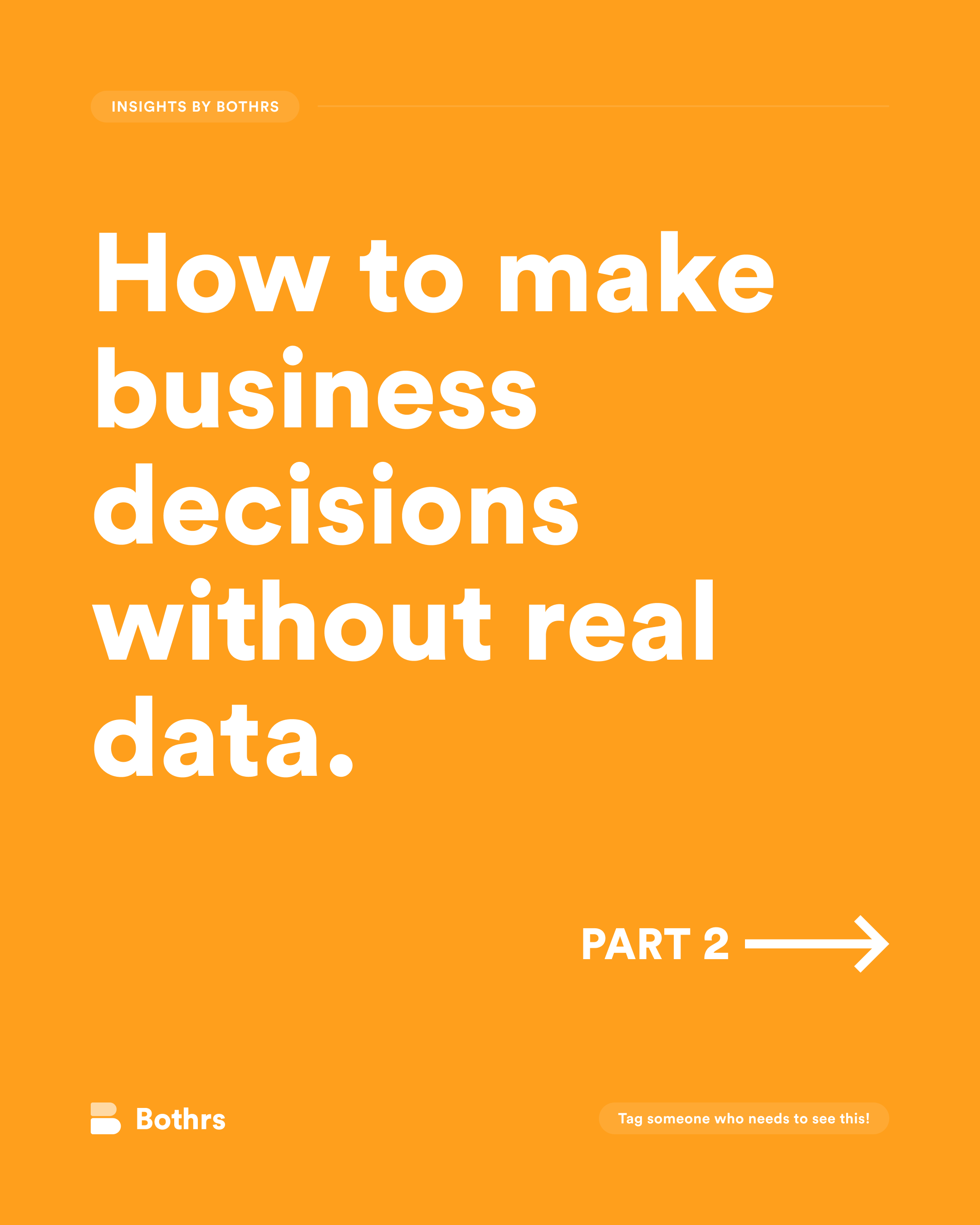 Bothrs - How to make business decisions without real data (Part 2)