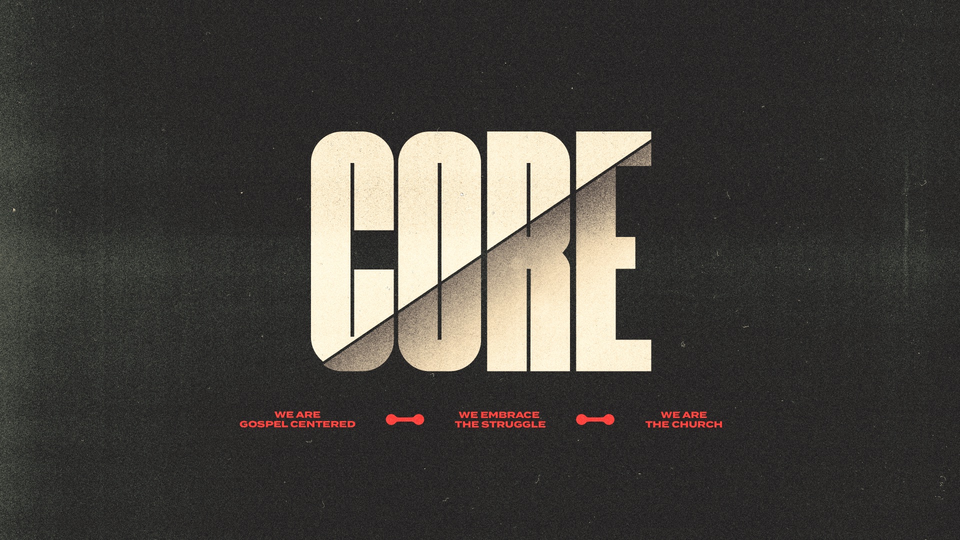 CORE - A ZOE Church Sermon Series