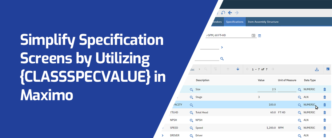 Simplify Specification Screens by Utilizing {CLASSSPECVALUE} in Maximo ...