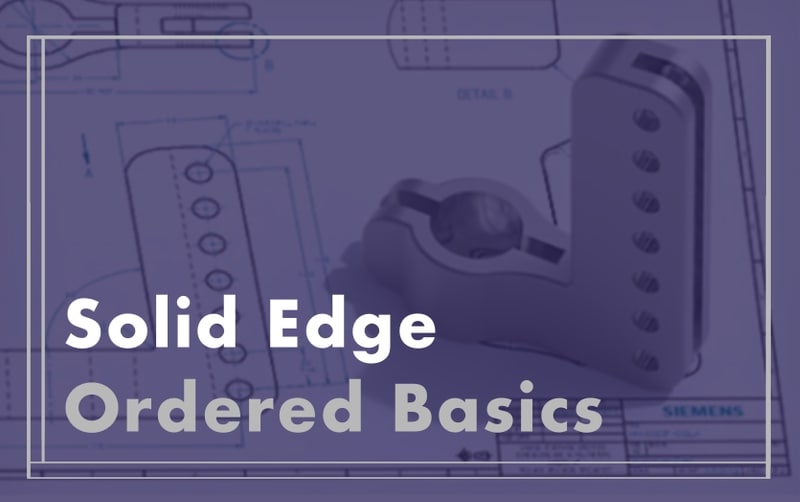 Solid Edge Ordered Basics by Designfusion