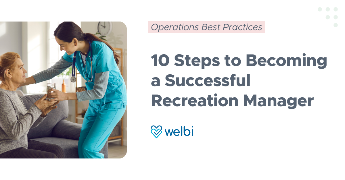 10 Steps to Becoming a Successful Recreation Manager | Welbi