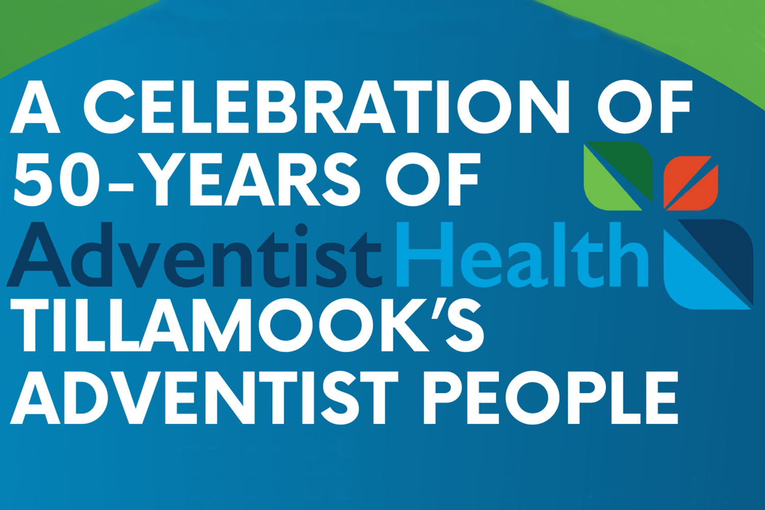 Adventist Health Tillamook Prepares to Celebrate 50 Years of Community ...
