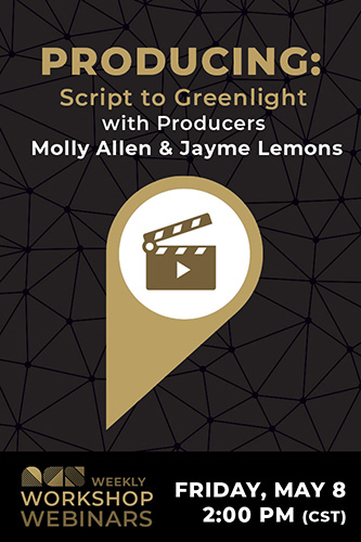 Producing: From Script to Greenlight with Producers Molly Allen & Jayme ...