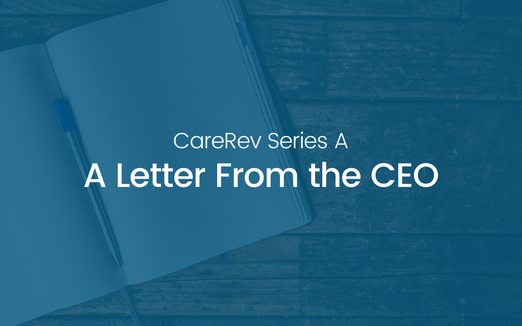 CareRev Series A: A Message from the CEO