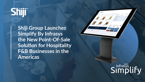 Shiji Launches Simplify by Infrasys, A New Point-Of-Sale Solution for ...