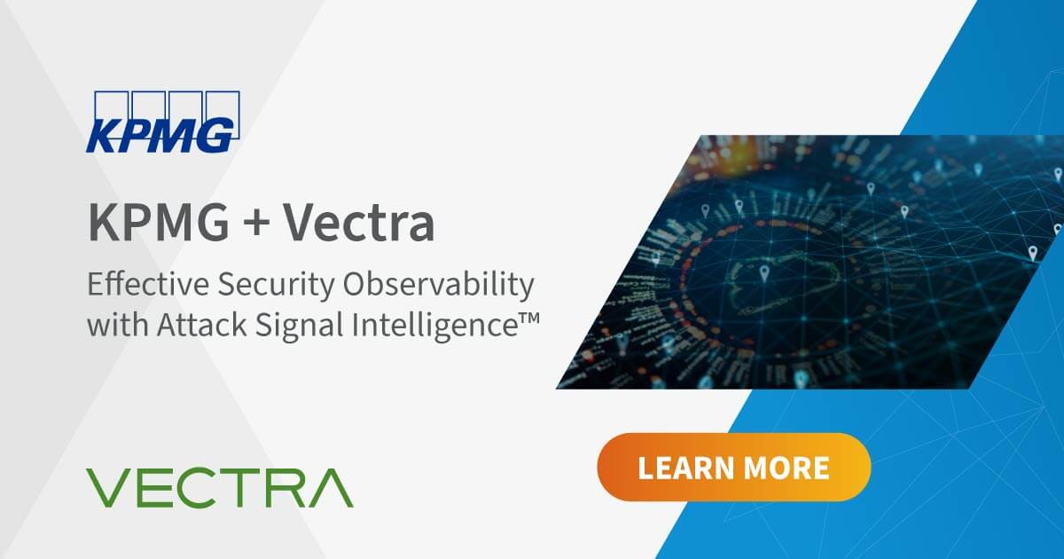 KPMG + Vectra: Effective Security Observability with Attack Signal ...