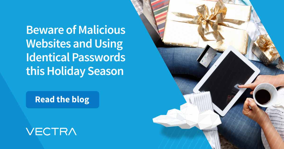 Beware of Malicious Websites and Using Identical Passwords this Holiday ...