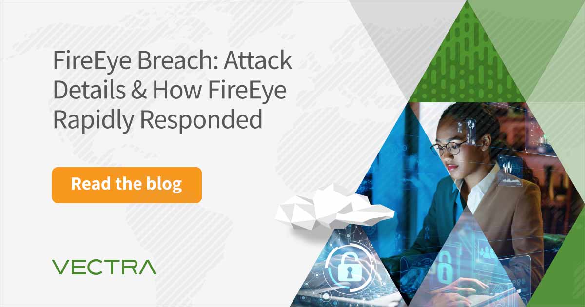 FireEye Breach: Attack Details & How FireEye Rapidly Responded by ...