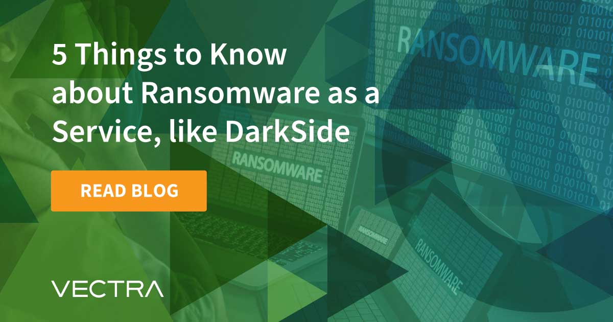 5 Things to Know about DarkSide & Other Ransomware as a Service Groups ...