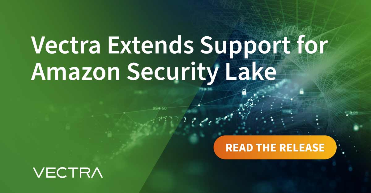 Vectra Extends Support for Amazon Security Lake - Vectra news release