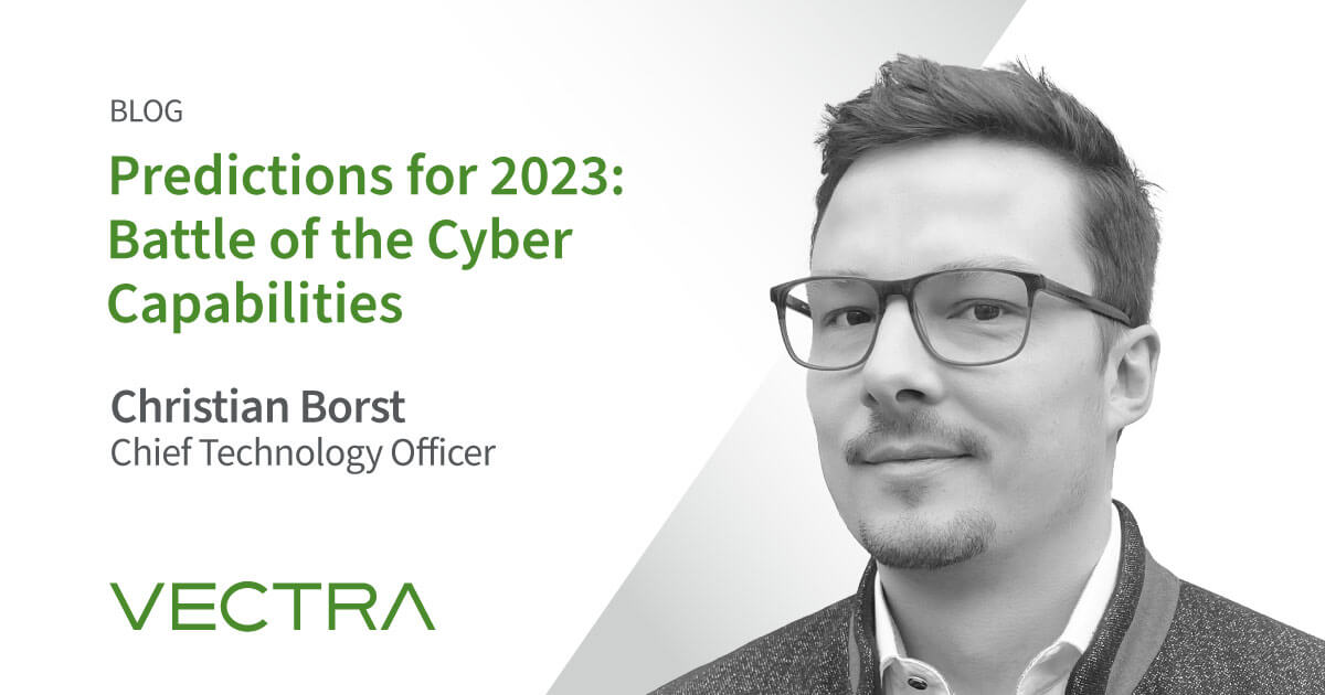 2023 Cybersecurity Predictions Battle Of The Cyber Capabilities By Christian Borst