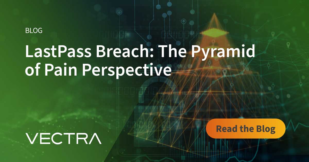 LastPass Breach: The Pyramid of Pain Perspective by Kat Traxler