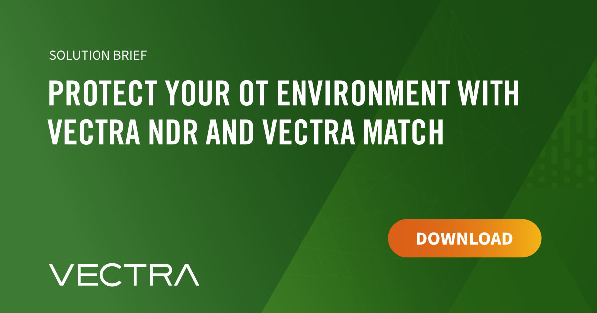 Solution brief | Protect your OT Environment with Vectra NDR and Vectra ...