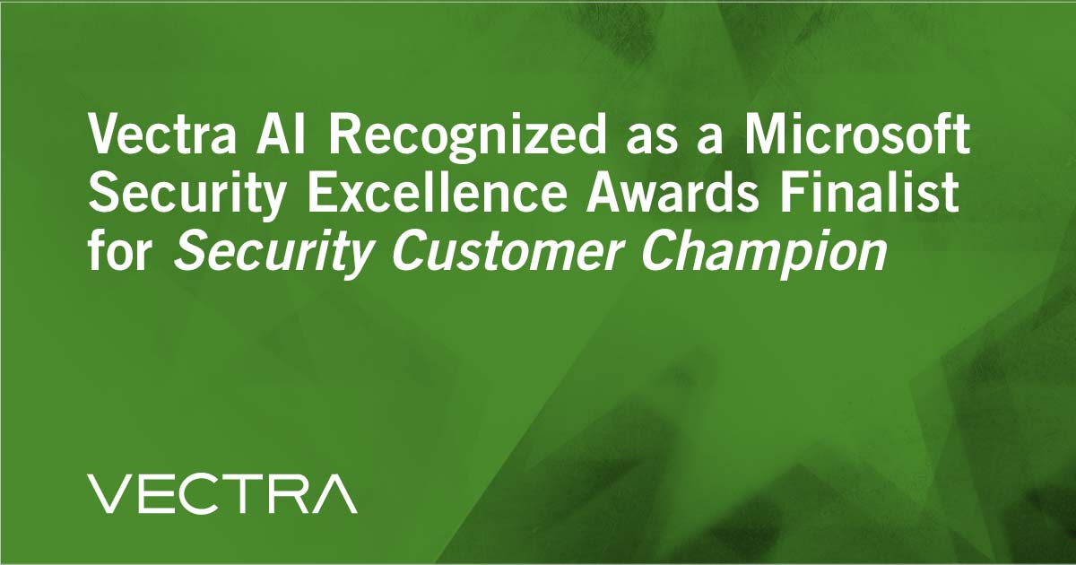 Vectra AI Recognized as a Microsoft Security Excellence Awards Finalist ...