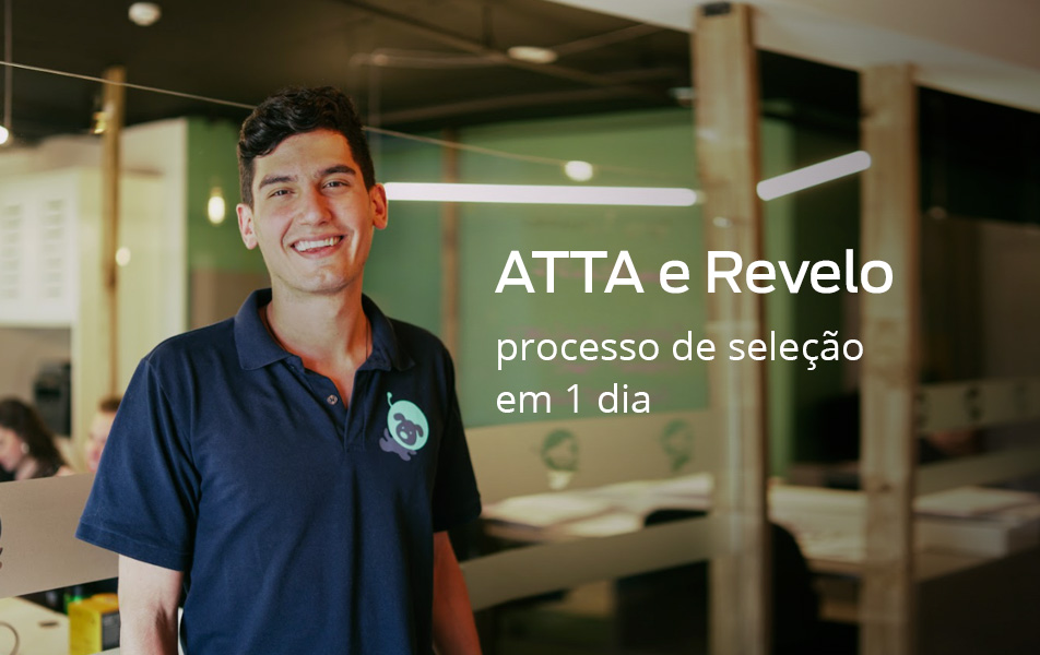 Atta | Case de sucesso de recrutamento com a Revelo