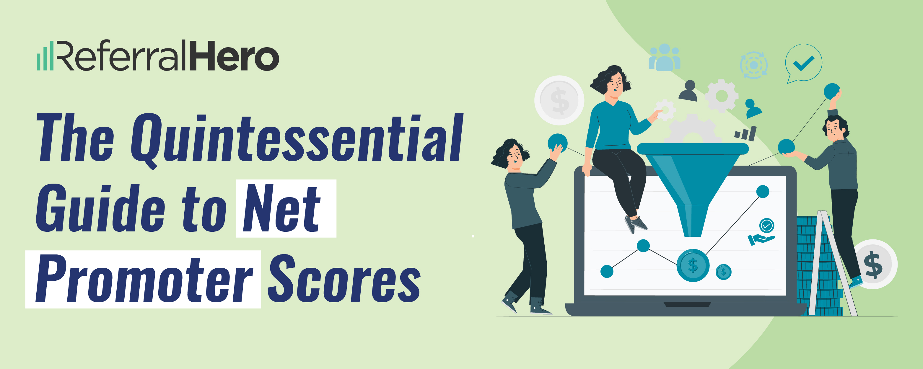 The Quintessential Guide to Net Promoter Scores | ReferralHero Blog