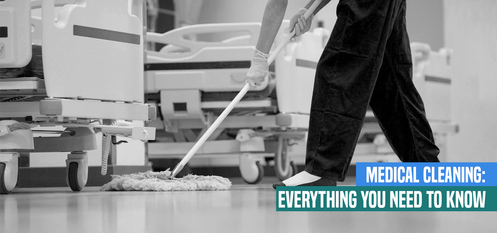 Medical Cleaning - Everything You Need To Know