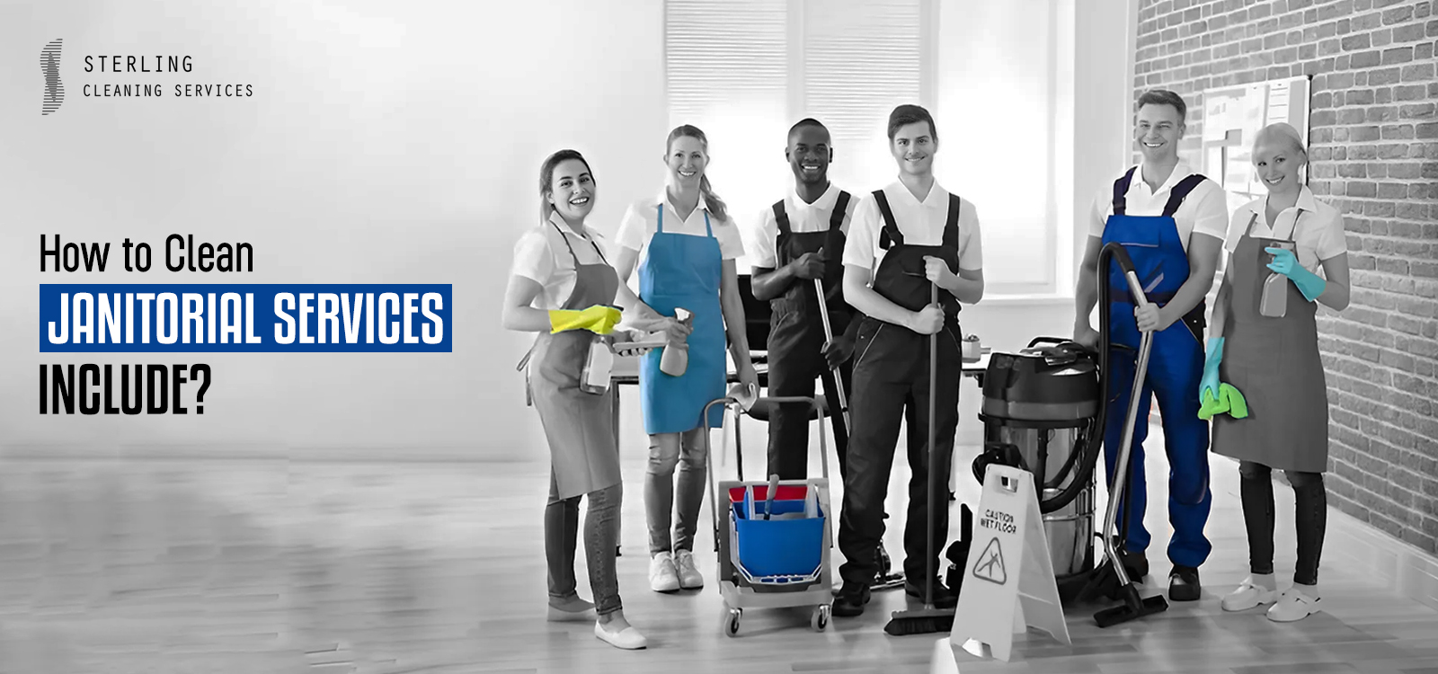 What Do Janitorial Services Include? [A Brief Guide]