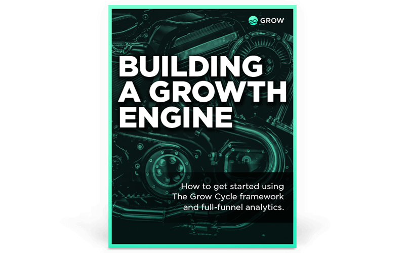 Building a Growth Engine: Get started using The Grow Cycle framework ...
