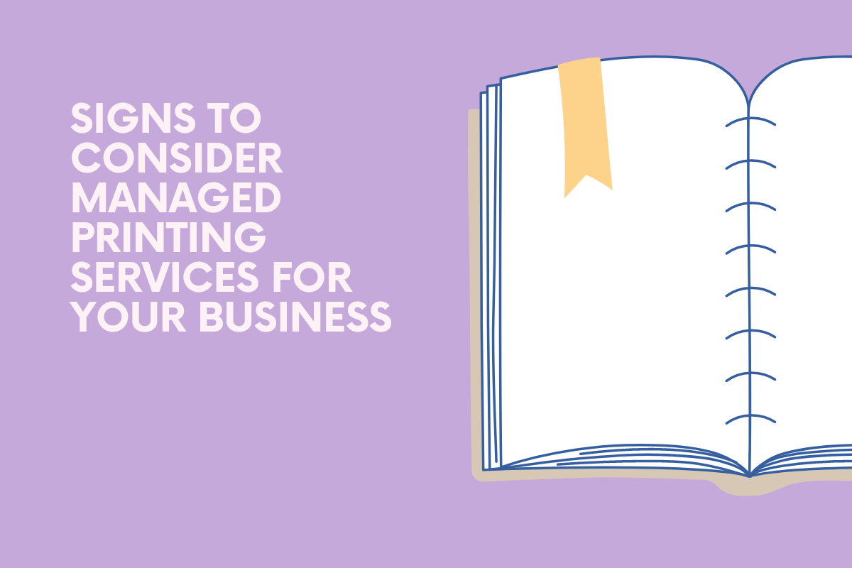 Signs To Consider Managed Printing Services For Your Business ...