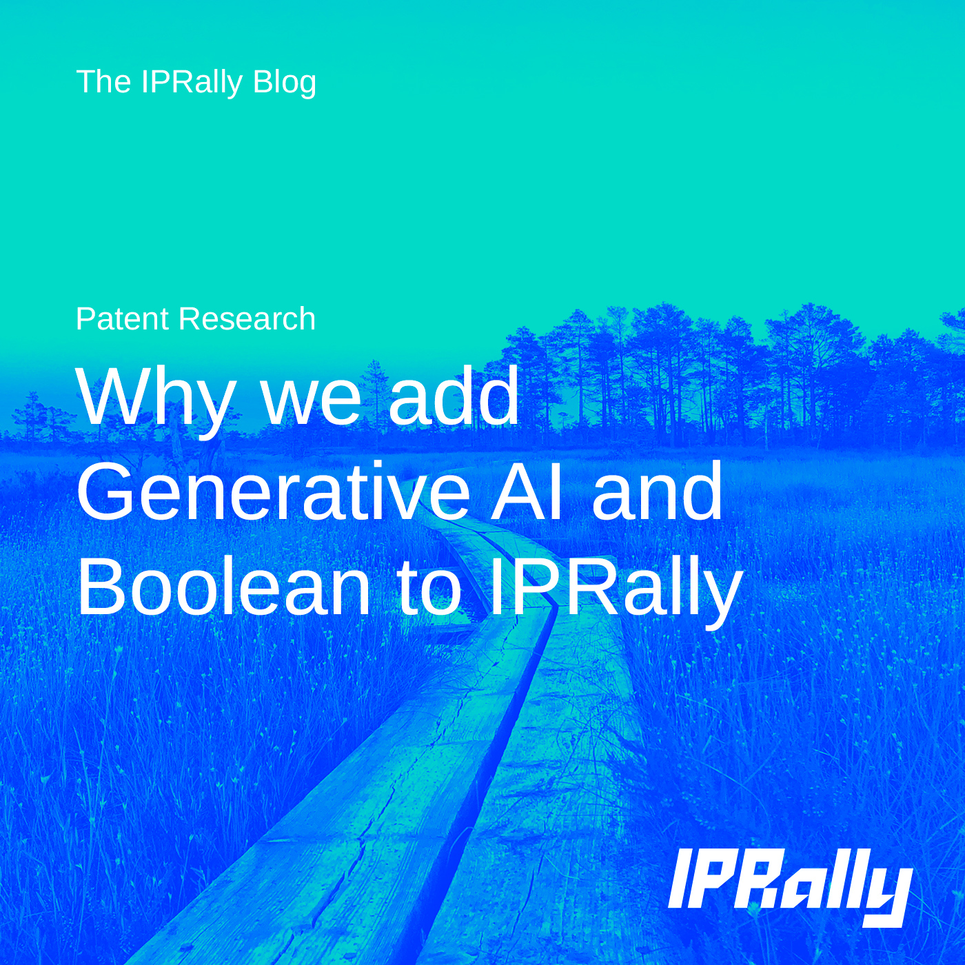 IPRally blog: Patent research: Why we add Generative AI and Boolean to IPRally