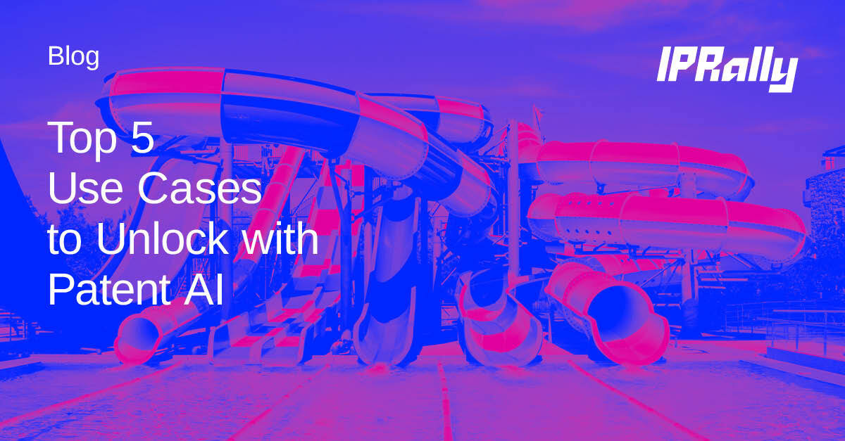 Iprally Blog Top 5 Use Cases To Unlock With Patent Ai