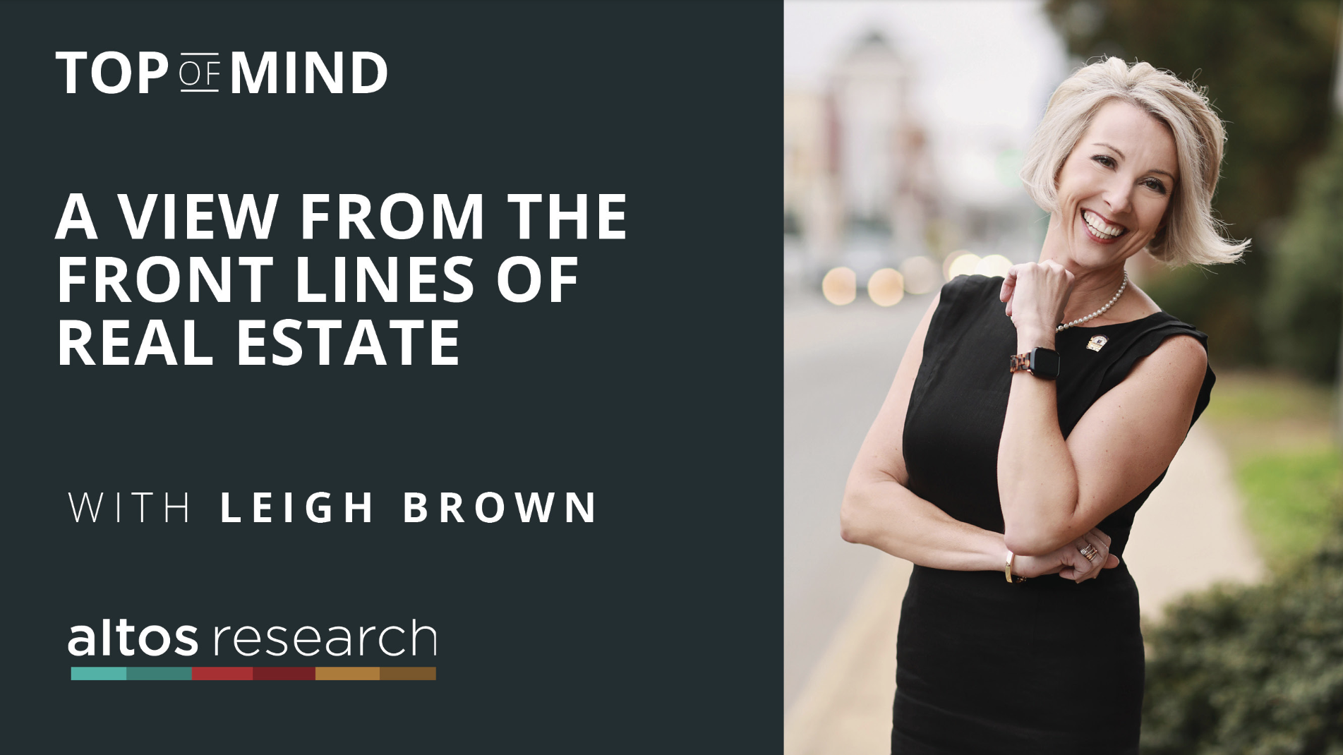 Leigh Brown’s View From the Front Lines of Real Estate | Top of Mind Podcast