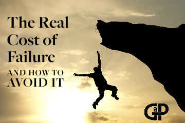 The Real Cost of Failure | GaP Advisors