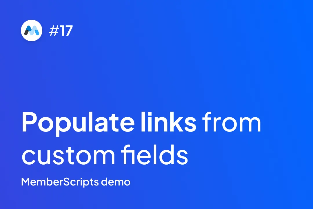 #17 - Populate Link From Custom Field | Webflow Powerups