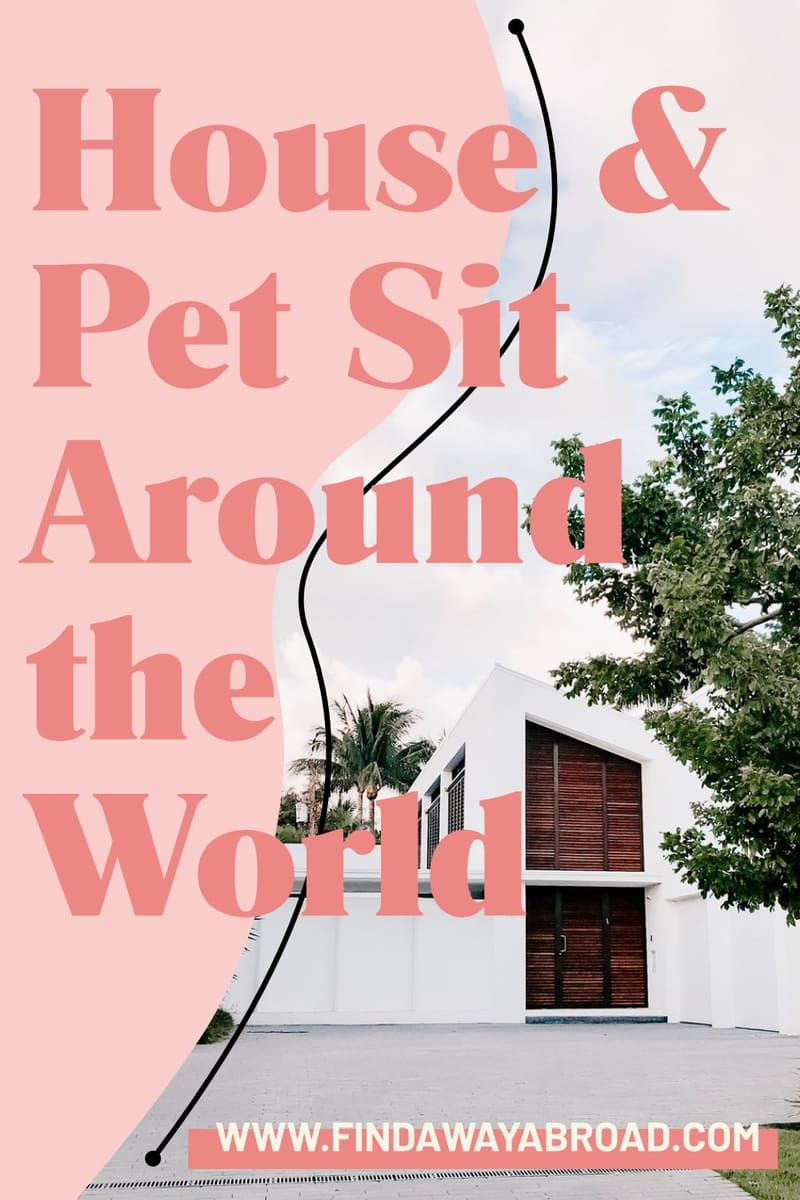 7 Steps to Getting the Best House Sitting Jobs - A Way Abroad