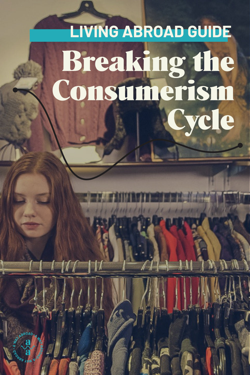 4 Big Tips to Break the Consumerism Cycle When Living Abroad - A Way Abroad