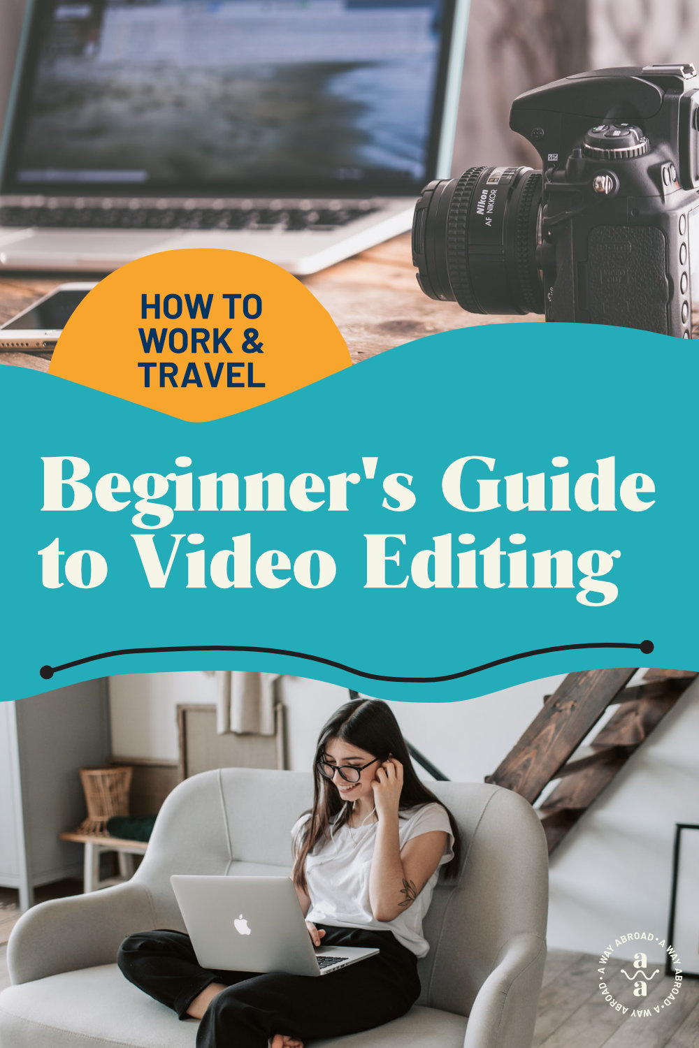 7 Steps to Become a Freelance Video Editor - A Way Abroad