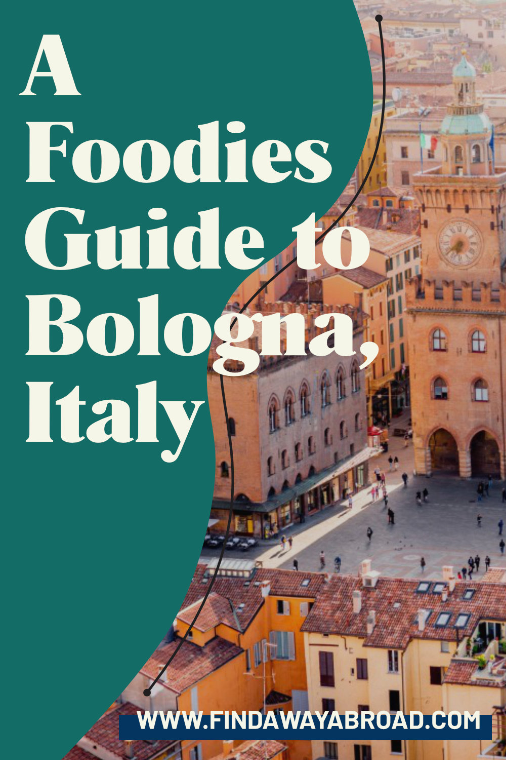 A Foodie's Guide to What to Eat in Bologna, Italy - A Way Abroad