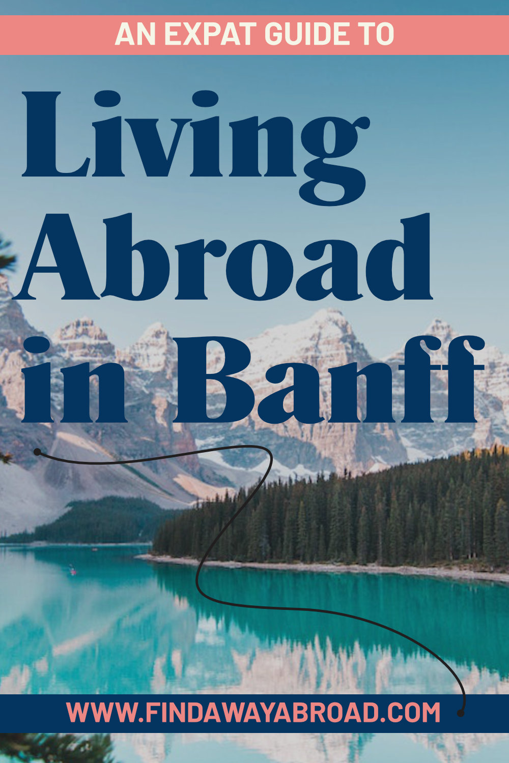 An Expat's Guide to Living in Banff - A Way Abroad