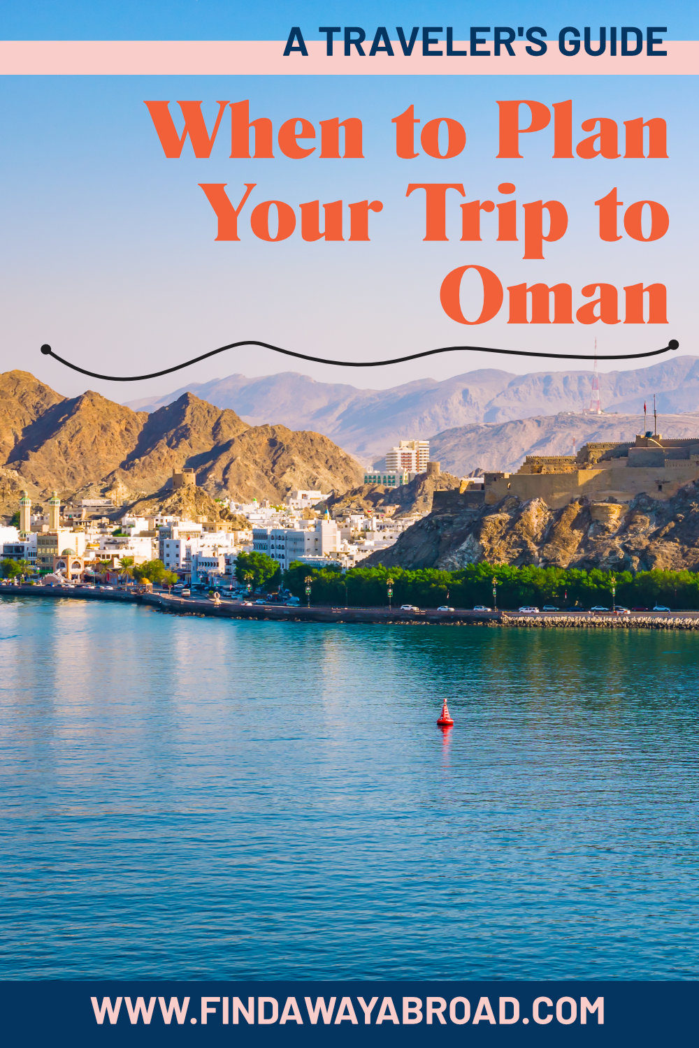 The Absolute Best Time to Visit Oman - A Way Abroad