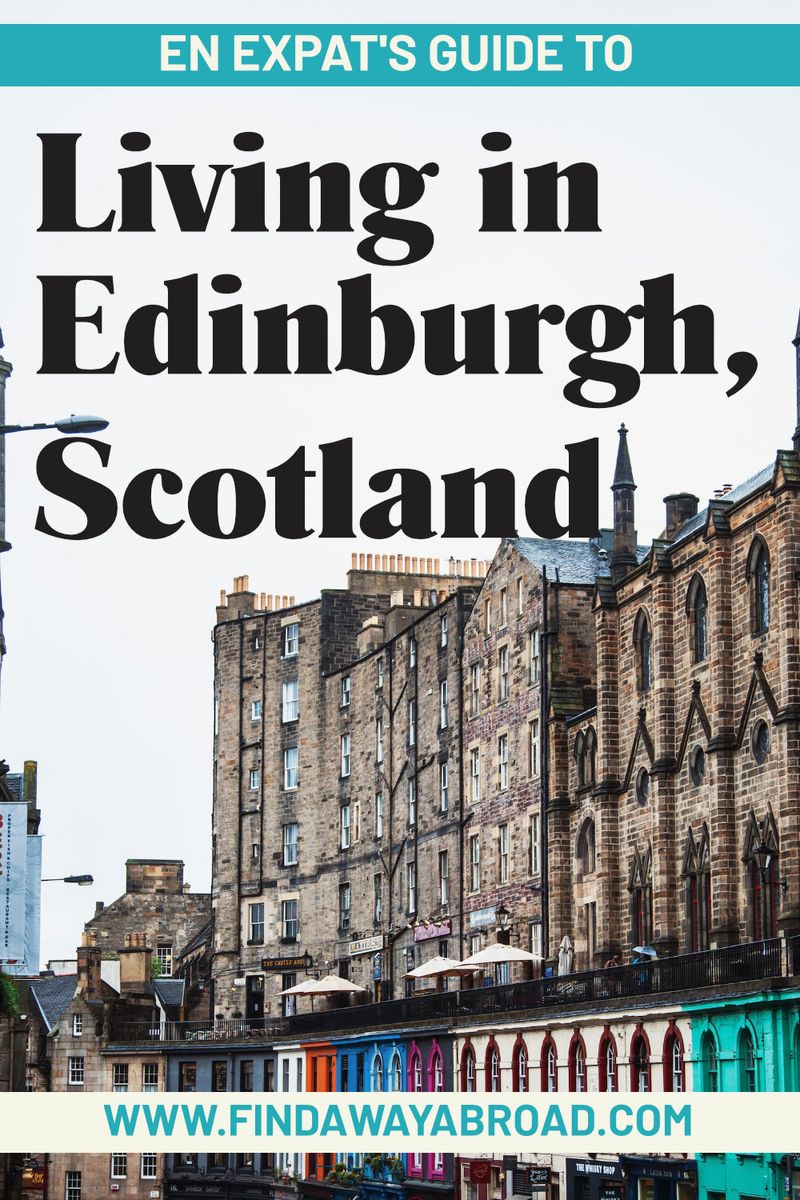 An Expat's Guide to Living in Edinburgh - A Way Abroad