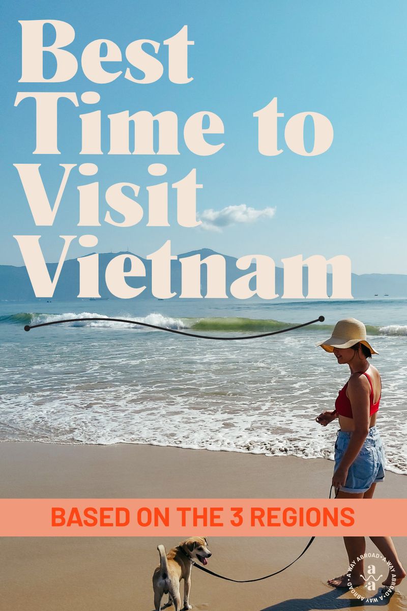 The Absolute Best Time to Visit Vietnam - A Way Abroad