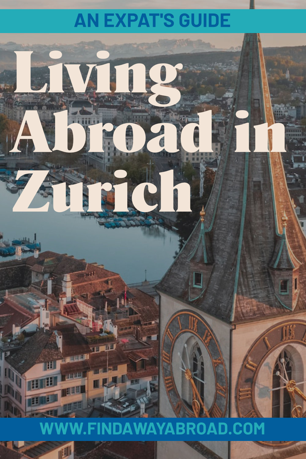 An Expat's Guide to Living in Zurich, Switzerland - A Way Abroad