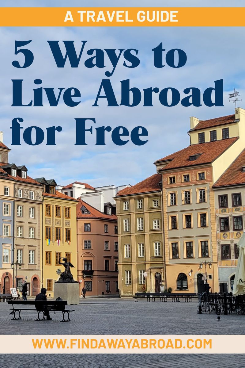 How to Live Abroad for Free (2023) - A Way Abroad