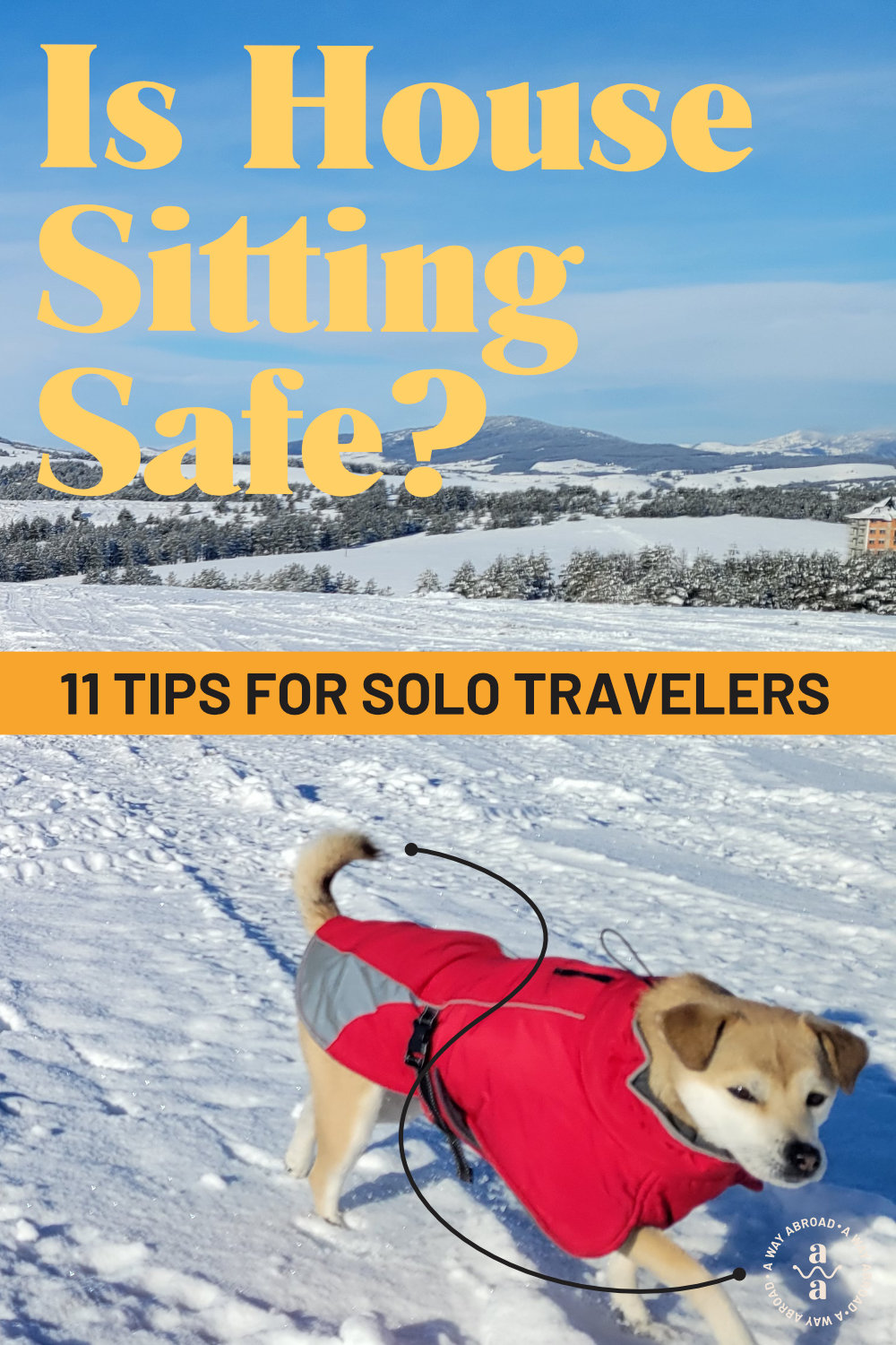 Is House Sitting Safe? 11 Tips to Feel Comfortable - A Way Abroad