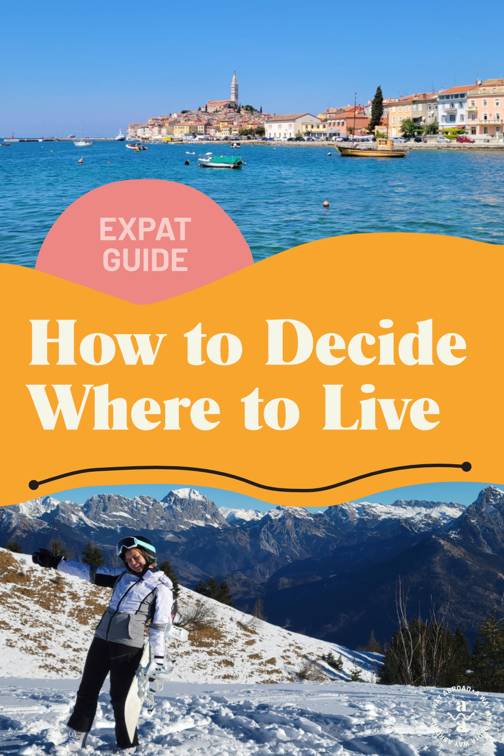 How to Decide Where to Live: 12 Big Tips - A Way Abroad