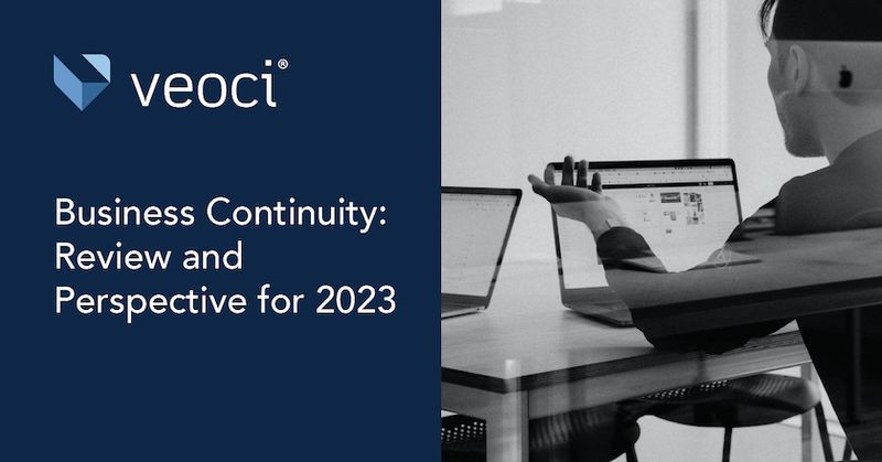 Business Continuity: Review and Perspective for 2023 - New Approach to Business Continuity for 2023