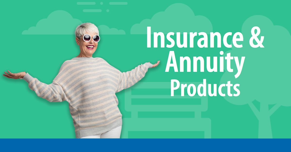 Insurance and Annuity Products
