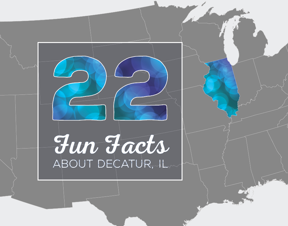 22 Fun Facts About Decatur, IL