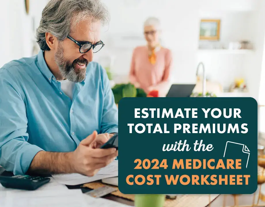 Estimate Your Total Premiums with the 2024 Medicare Cost Worksheet