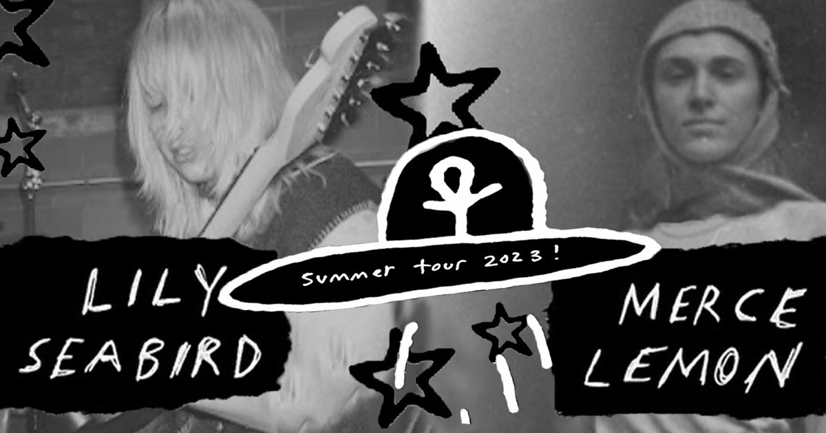 Merce Lemon Summer Tour with Lily Seabird | Darling Recordings