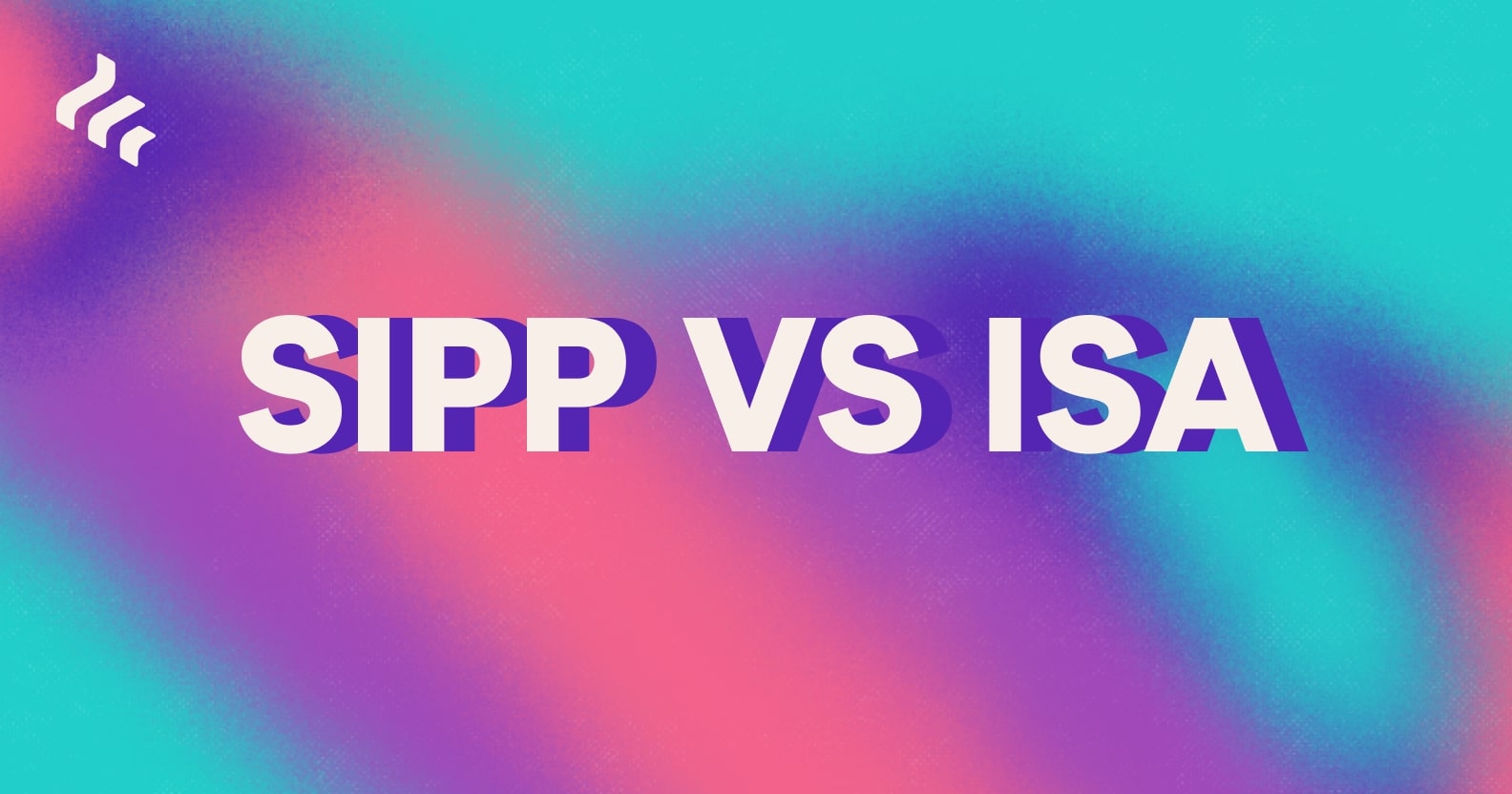 SIPP vs ISA - Which one is better for you SIPP or ISA?