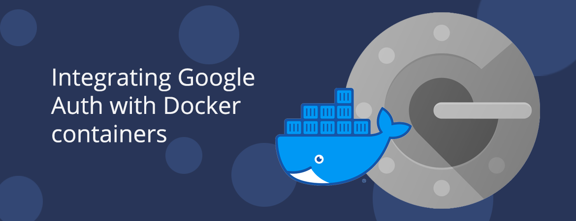 Integrating Google Auth with Docker Containers | nerd.vision
