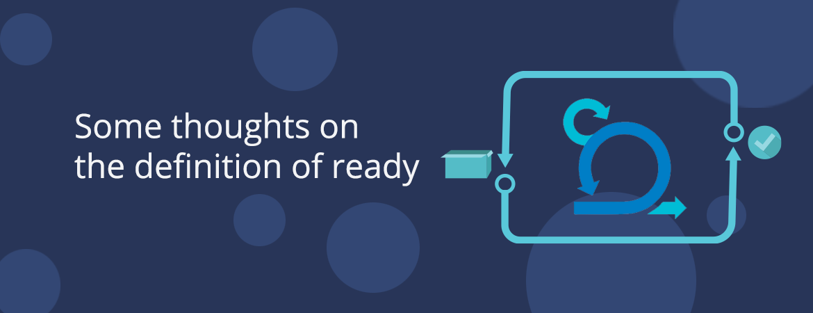 Some thoughts on the Definition of Ready | nerd.vision